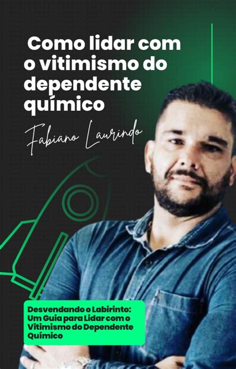 Como Lidar O Vitim Ssimo Do Dependente Qu Mico