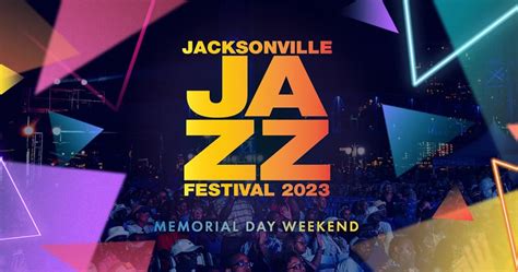 Jacksonville Gov 2023 Jacksonville Jazz Festival Returns To Downtown