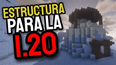 DISEÑAMOS UNA NUEVA ESTRUCTURA PARA LA 1 20en MINECRAFT YouTube