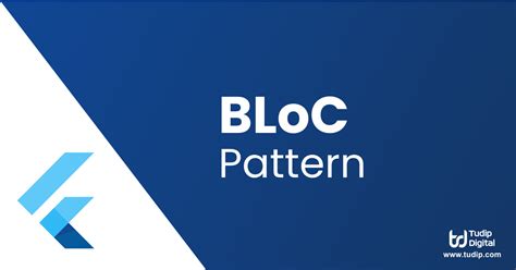 blog bloc pattern in flutter tudip technologies