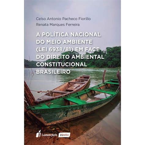 Política Nacional Do Meio Ambiente lei 6938 81 Em Face Do Direito