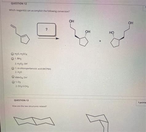 Solved Question Which Reagents Can Accomplish The Chegg