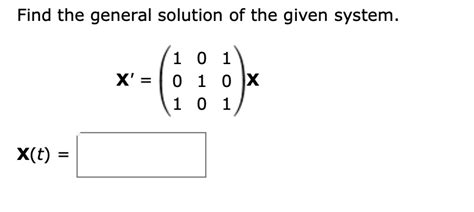 solved find the general solution of the given system x 1