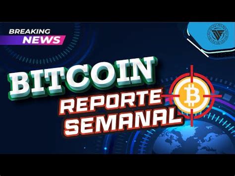 BITCOIN Reporte Semanal Niveles Importantes Para OPERAR YouTube