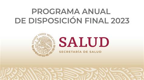 Programa Anual de Disposición Final 2023 Secretaría de Salud
