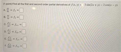 Solved Point Find All The First And Second Order Partial Chegg