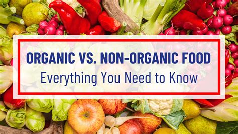 Organic Vs Non Organic Food Everything You Need To Know Silver