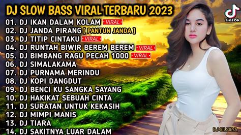 DJ SLOW BASS VIRAL TERBARU 2023 DJ IKAN DALAM KOLAM X DJ JANDA PIRANG