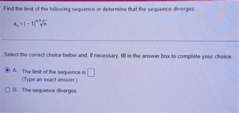 solved find the limit of the following sequence or determine