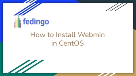 How To Install Webmin On CentOS