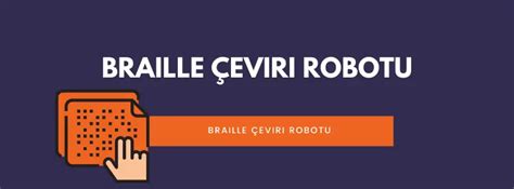Braille Çeviri Robotu Engelli
