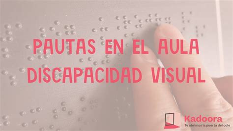 Pautas En El Aula Con Alumnado Con Discapacidad Visual YouTube