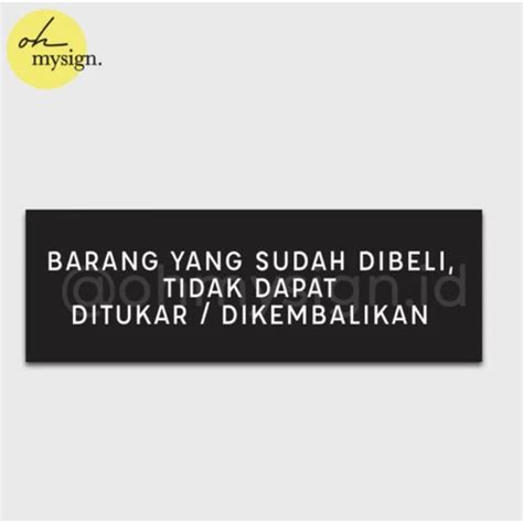 Jual SIGN BOARD BARANG YANG SUDAH DIBELI TIDAK DAPAT DITUKAR SIGNAGE