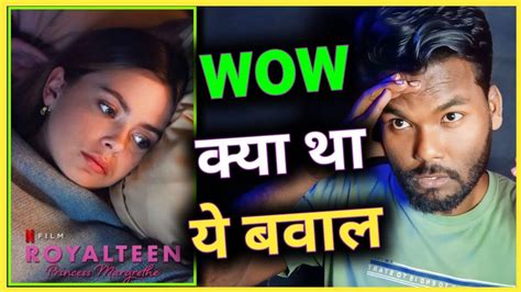 समझ नह आय कछ ROYALTEEN PRINCESS MARGRETHE REVIEW ROYALTEEN
