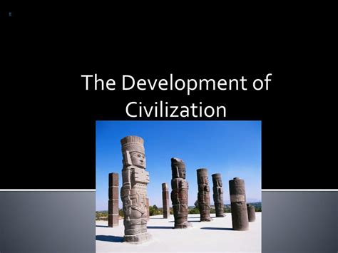 PPT The Development Of Civilization PowerPoint Presentation Free
