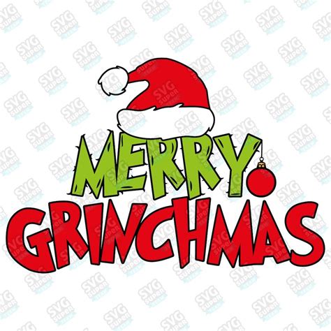 Merry Grinchmas Svg Grinch Print SVG Holiday Funny Grinch Digital