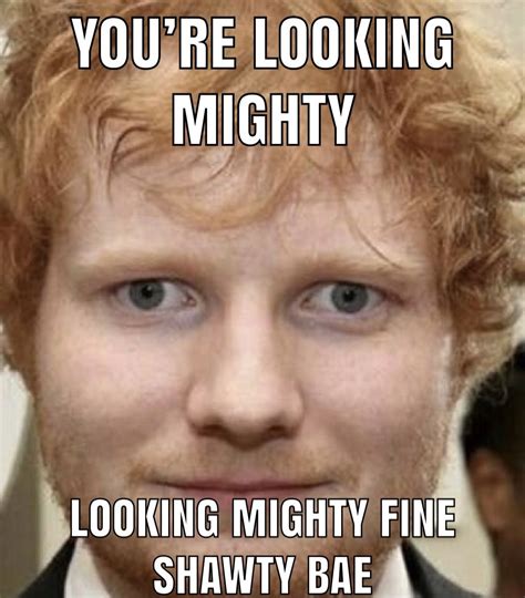 Hey Shawty Bae Not A Sheerio Safe Space Btw Ed Sheeran Facts Ed