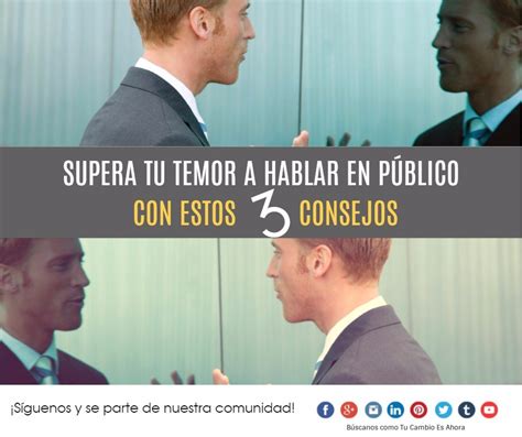 Supera tu temor a hablar en público con estos 3 consejos Tu Cambio