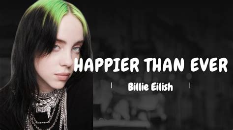 Billie Eilish Happier Than Ever Lyrics Official Video Youtube