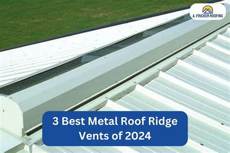 3 Best Metal Roof Ridge Vents Of 2024