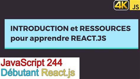 javascript244 react js introduction et ressources pour apprendre reactjs youtube