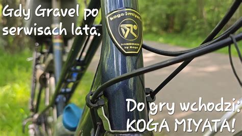 Gdy Gravel Po Serwisach Lata Do Gry Wchodzi Koga Miyata Youtube