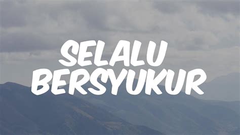 Selalu Bersyukur Kamasean Lirik Lagu Rohani Youtube