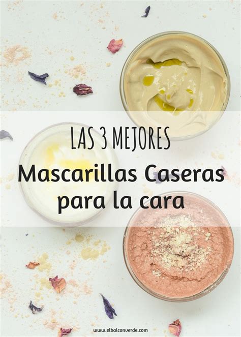 Mascarillas Caseras Para La Cara Las Mejores Recetas