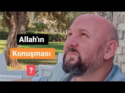Allah ın İnsanla Konuşması Uğur ÖNAL YouTube