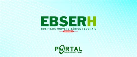 CONCURSO NACIONAL EBSERH 2024 ABERTO O PROCESSO DE ESCOLHA DA BANCA