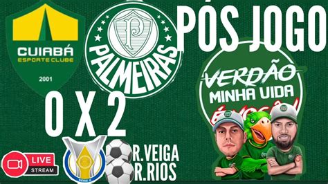 PÓS JOGO CANAL VERDÃO MVVC CUIABÁ 0 X 2 PALMEIRAS DIMINUIMOS A