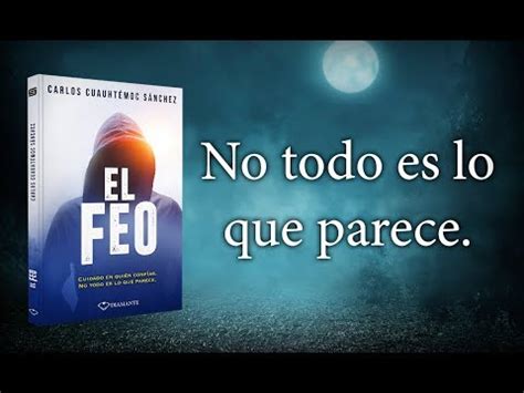Libro El Feo Carlos Cuauhtemoc Sanchez Libro Gratis