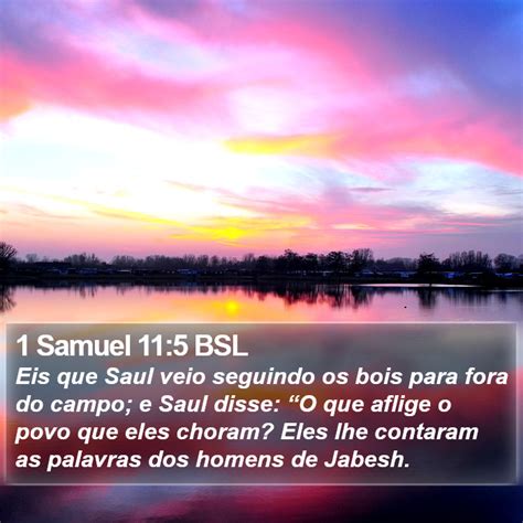 1 Samuel 11 5 BSL Eis Que Saul Veio Seguindo Os Bois Para Fora Do