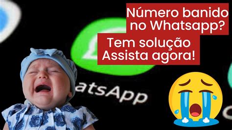 O SEU NÚMERO FOI BANIDO DO WHATSAPP COMO ACABAR OS BANIMENTOS NO