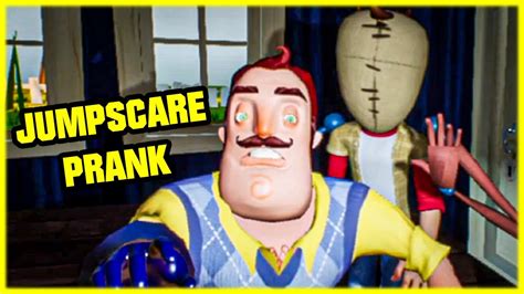 JUMPSCARE PRANK Hello Neighbor Mod YouTube