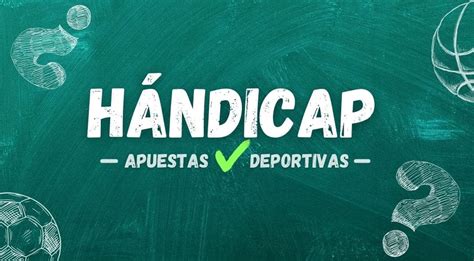Hándicap qué es y cómo utilizarlo Apuestas Deportivas