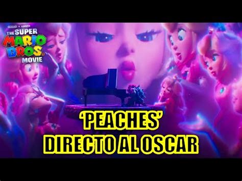 PEACHES PODRIA LLEGAR A OSCAR SUPER MARIO BROS SORPRENDE CON MEJOR