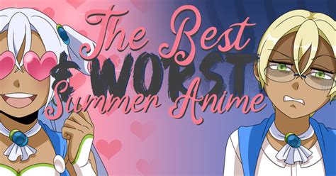 The Best And Worst Anime Of Summer 2022 Anime News Network