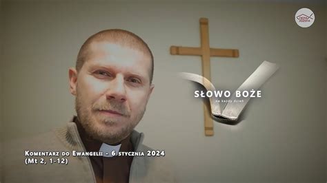 Komentarz Do Ewangelii Stycznia Mt Youtube