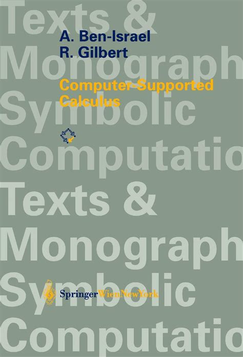 buy computer supported calculus texts and monographs in symbolic computation book online at low