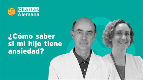 Cómo saber si mi hijo tiene ansiedad Charlas Alemana YouTube