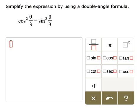 Simplify The Expression By Using A Double Angle Formula Cos Sin