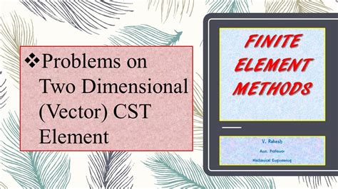problems on cst element finite element methods fem youtube