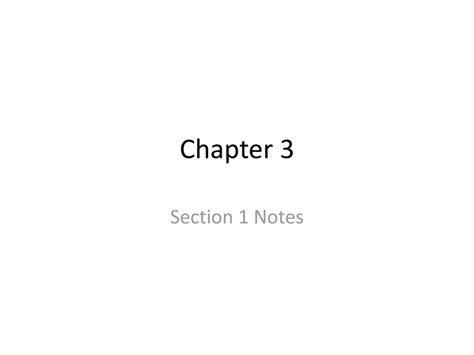 chapter 3 section 1 notes ppt download