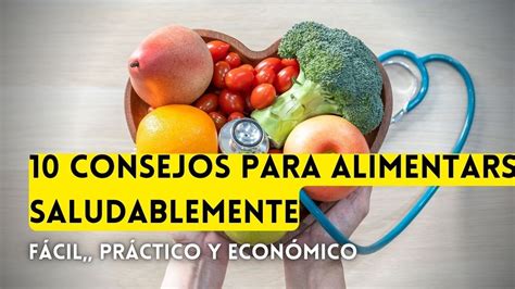 10 Consejos Sencillos Prácticos Y Económicos Para Una Alimentación