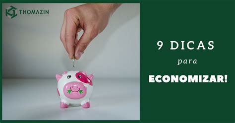 Dicas Para Economizar Thomazin Assessoria Cont Bil E Tribut Ria