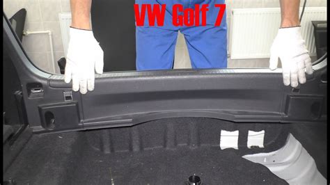 VW Golf 7 Kofferraum Panel Aus Und Einbau YouTube
