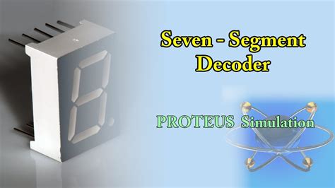 Seven Segment Decoder Proteus Simulation Youtube