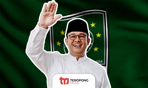Anies Baswedan Resmi Maju Pilgub Jakarta Diusung PKB Teropong Media