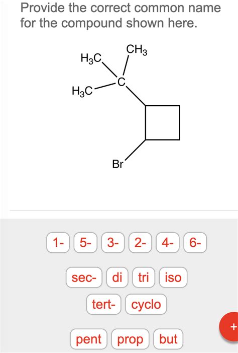 Solved Provide The Correct Common Name For The Compound